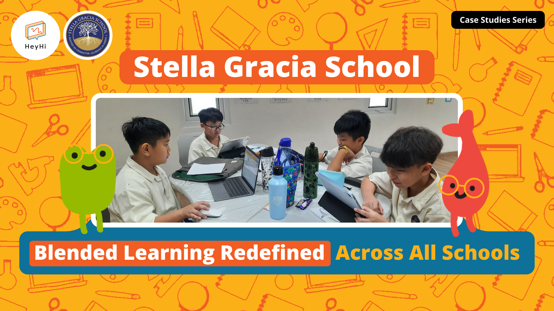 Stella Gracia School: Blended Learning Redefined Across All Schools - HeyHi