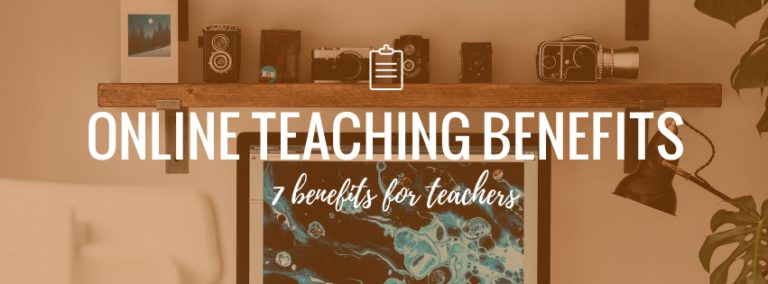 7 Benefits of Online Teaching for Teachers - HeyHi